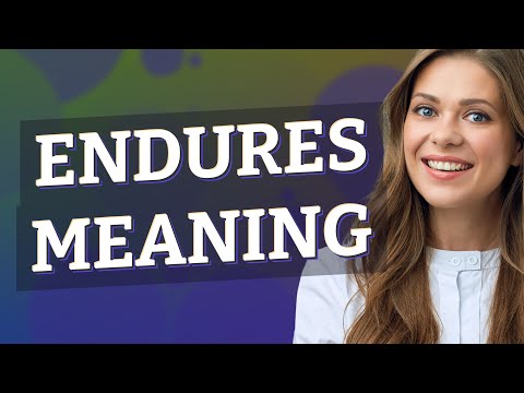 Endures | meaning of Endures