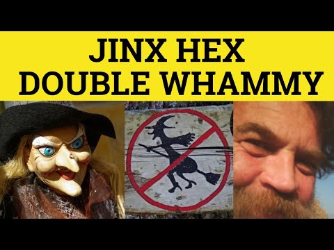🔵 JInx Hex Double Whammy - Jinx Meaning - Hex Examples Double Whammy Etymology