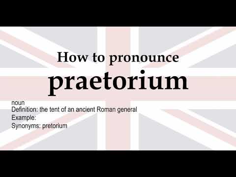 How to pronounce 'praetorium' + meaning