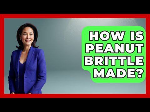 How Is Peanut Brittle Made? - China Cultural Expedition