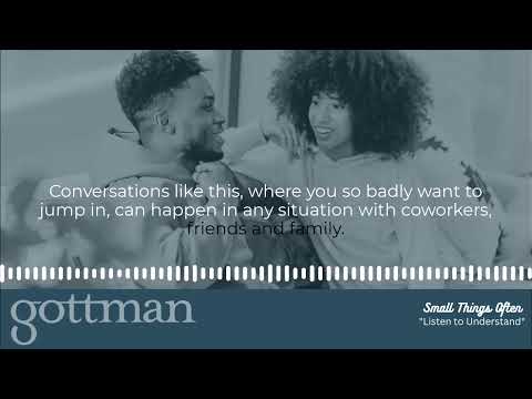 Listen to Everything Before Responding: The Gottman Method Relationship Advice