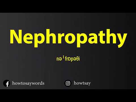 How To Pronounce Nephropathy