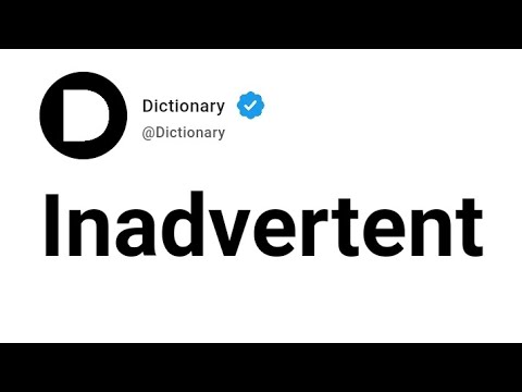 Inadvertent Meaning In English
