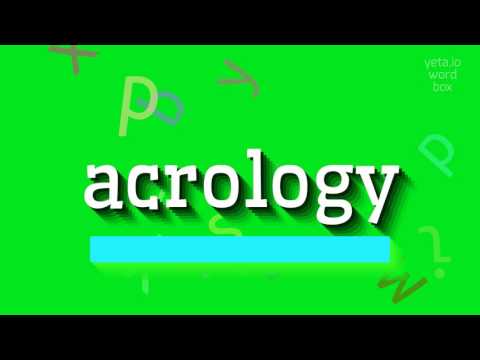 ACROLOGÍA - ¿CÓMO DECIR ACROLOGÍA? #acrología (ACROLOGY - HOW TO SAY ACROLOGY? #acro