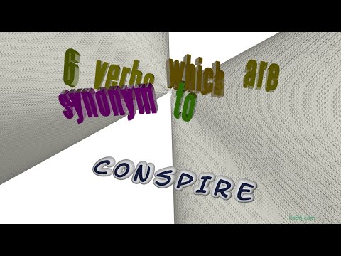 conspire - 6 verbs having the meaning of conspire (sentence examples)