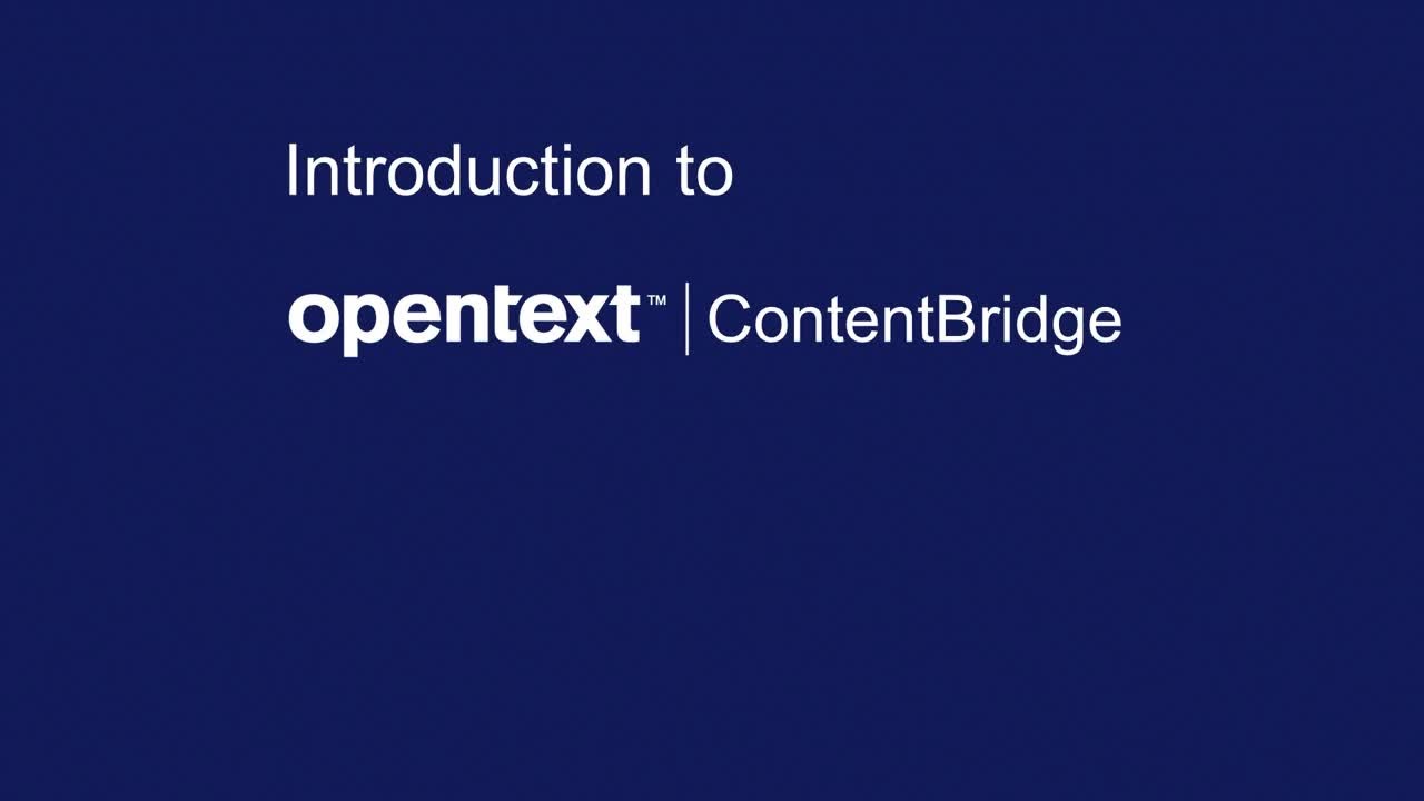 Introduction to OpenText Content Bridge
