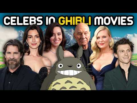 Celebrity Voice Actors in Studio Ghibli Films Compilation