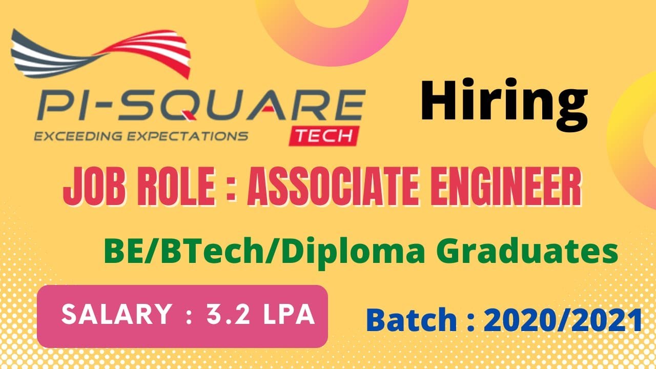 PI-SQUARE Technologies Off Campus Hiring Freshers for the Role of Associate Engineer (Embedded) |