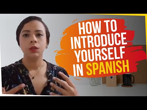 How to Introduce Yourself in Spanish