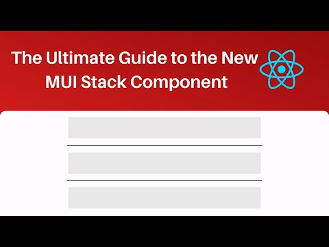 The Ultimate Guide to the New MUI Stack Component