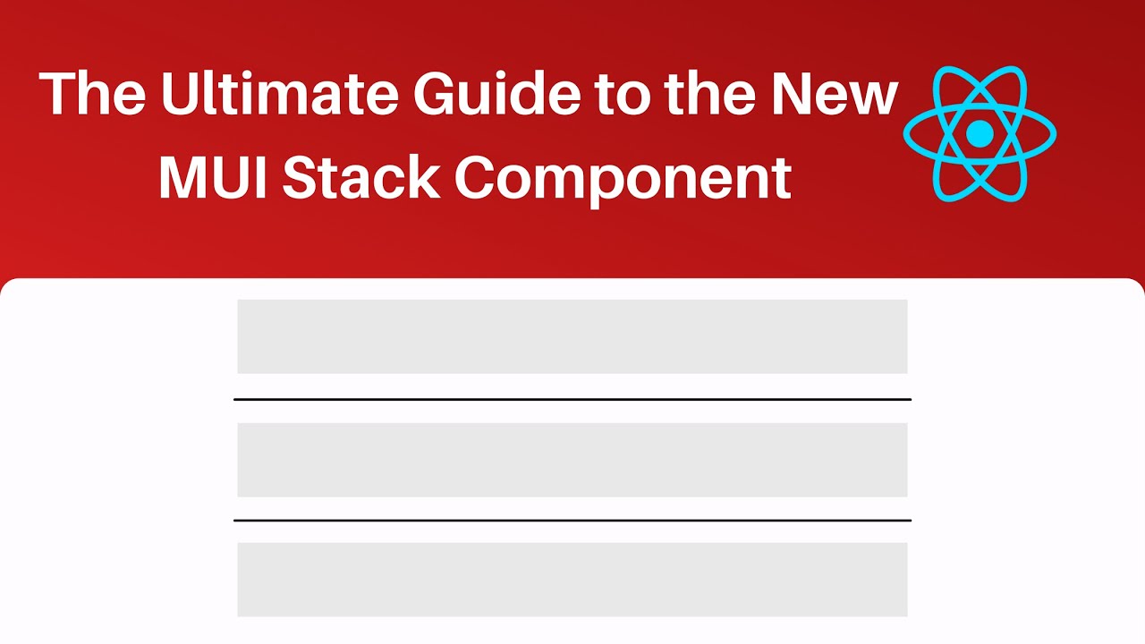 The Ultimate Guide to the New MUI Stack Component