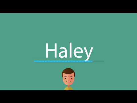 Haley pronunciation