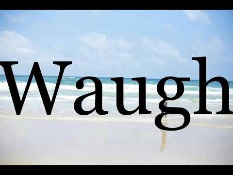 How To Pronounce Waugh🌈🌈🌈🌈🌈🌈Pronunciation Of Waugh
