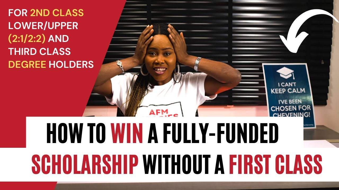 How To Get A Scholarship Without A First Class | For 2nd Class Lower/Upper (2:1/2:2) & Third Class