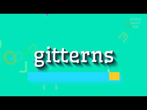 GITTERNS - HOW TO SAY GITTERNS? #gitterns