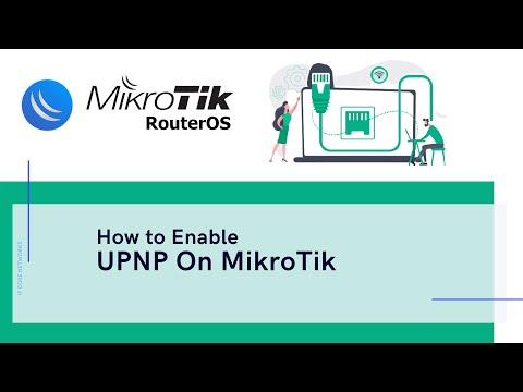 How to Enable UPnP Ports on MikroTik