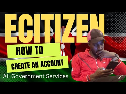 How to Create an Ecitizen Account - Kenya