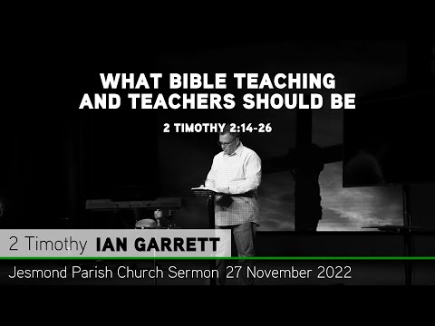 The Rev. Ian Garrett: “What Bible Teaching and Teachers Should Be” (2 ...