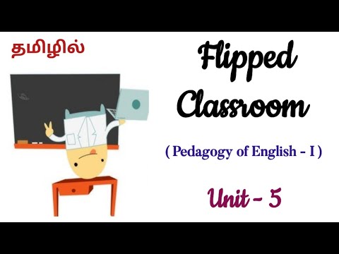 Flipped Classroom in Tamil | Pedagogy of English - I | Unit - 5 | B.Ed Syllabus | Semester - 1