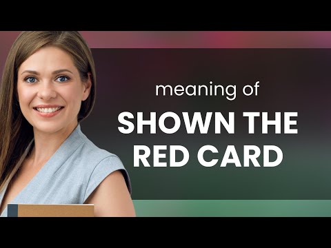 Understanding "Shown the Red Card": A Dive into Sports Slang