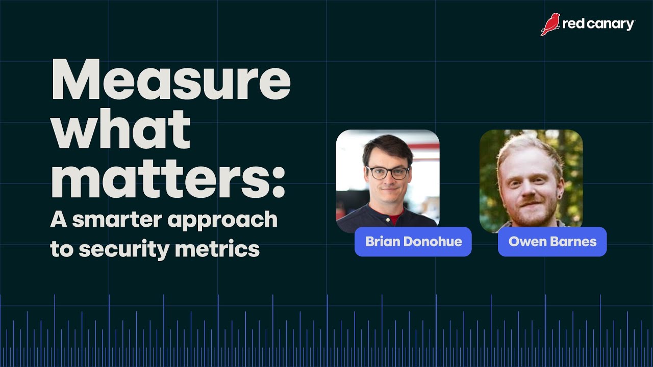Measure what matters: A smarter approach to security metrics