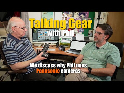 Talking gear with Phil - Panasonic GH5 & GH6