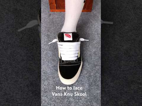 How to lace Vans Knu Skool#sneakers #shoes #vans #vansknuskool #style