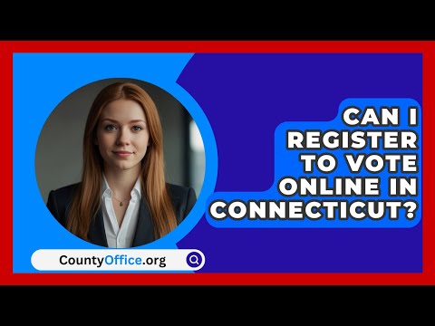 Can I Register to Vote Online in Connecticut? | CountyOffice News