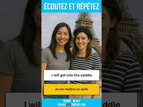 How To Say In French I I will get into the saddle