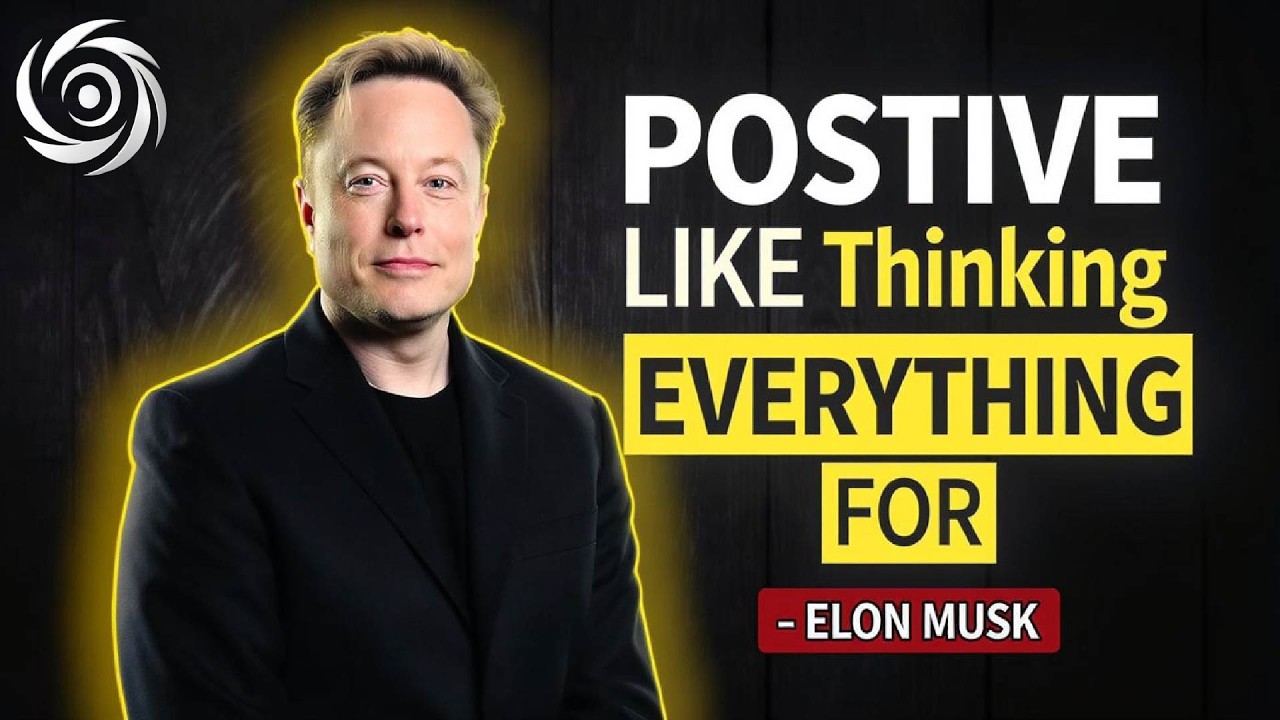Change Your Life with Positive Thinking | ELON MUSK’s Mindset Blueprint for Success | changeyourlife