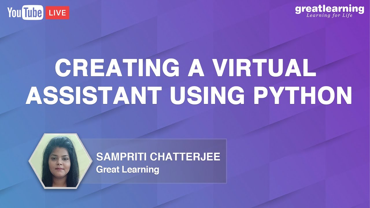 Creating a Virtual Assistant using Python | Natural Language Processing | Great Learning