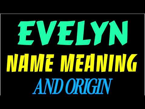 What does the name EVELYN mean | EVELYN meaning in english | Meaning of name EVELYN