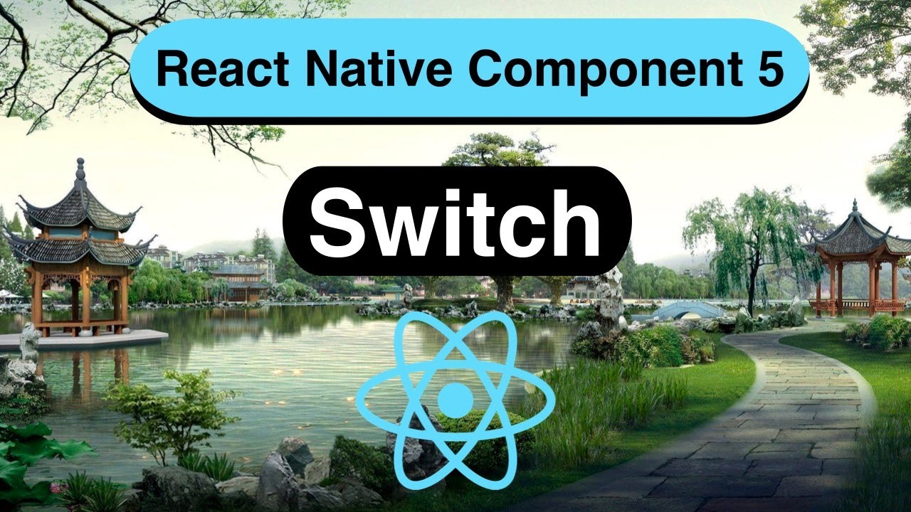 Switch Component Made Easy with React Native [In 10 Minutes] - 2022