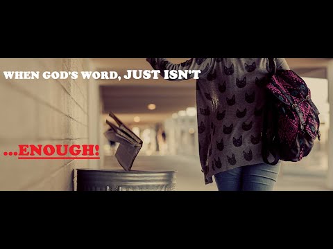 WHEN GOD'S WORD, JUST ISN'T ENOUGH! ~THE PROBLEM WITH GREED!~