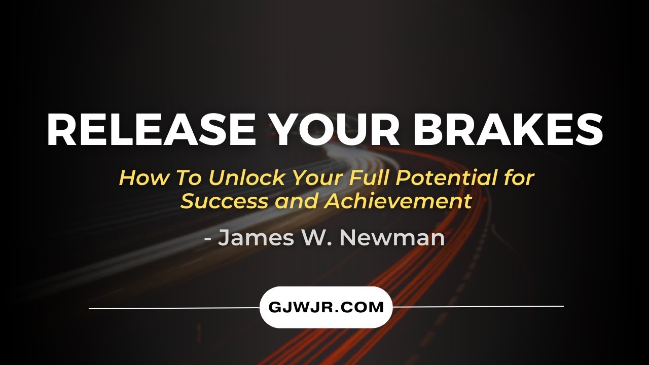 Unlocking Your Potential: Insights from 'Release Your Brakes' by James ...