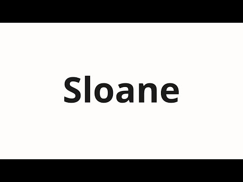 How to pronounce Sloane