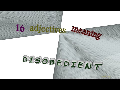 disobedient - 17 adjectives synonym to disobedient (sentence examples)