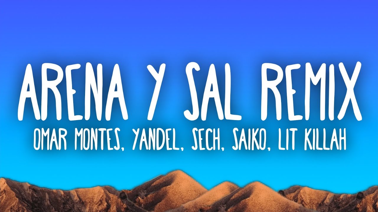 Omar Montes, Yandel, Anitta - Arena y Sal Remix ft. Saiko, Sech, FMK, Lit Killah