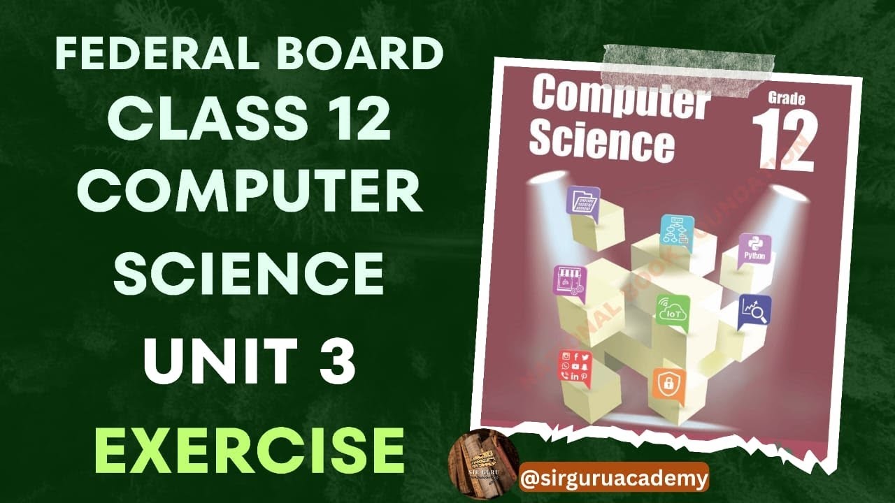 FBISE CLASS 12 COMPUTER SCIENCE New Book 2025 NBF Unit 3 PROGRAMMING FUNDAMENTALS EXERCISE