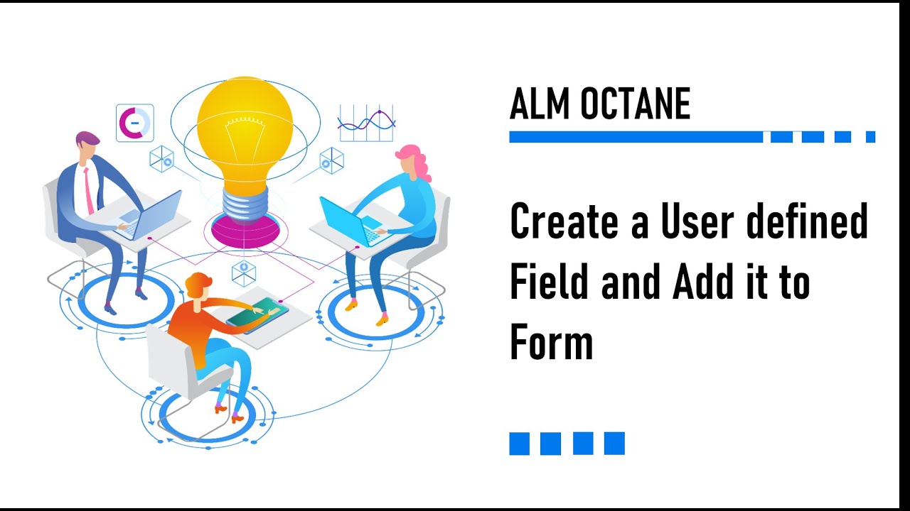 Create a User defined Field and Add it to Form