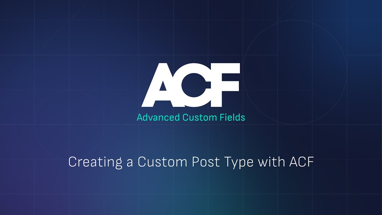 Creating a Custom Post Type with ACF