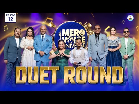 Mero Voice Universe Season 2, Episode 12, Duet Round