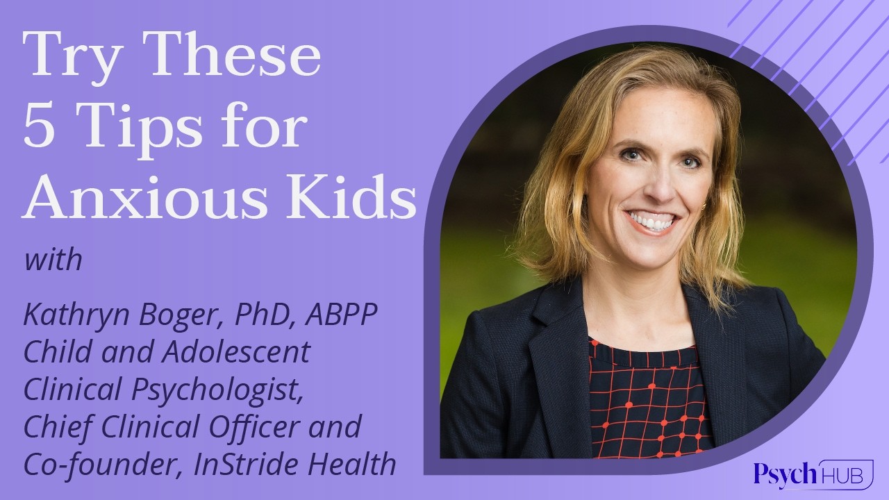 5 Tips for Helping Kids With Anxiety