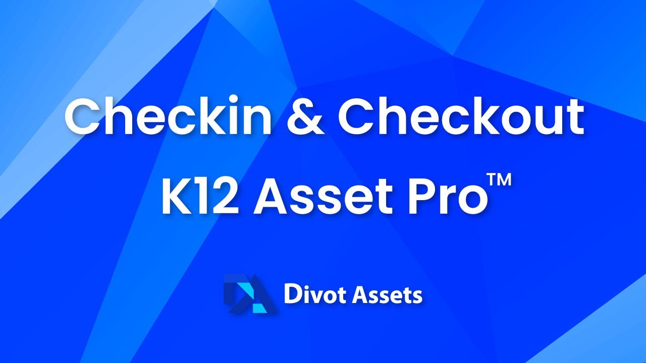 K12 Asset Pro Check In and Out Demo