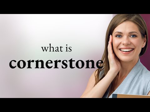 Understanding "Cornerstone": The Foundation of Buildings and Language