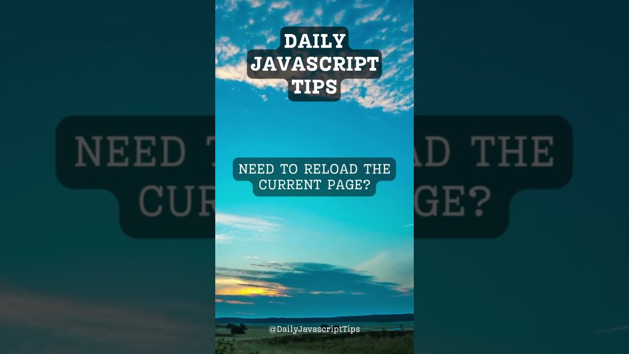 Reloading the Current Page in JavaScript: Techniques and Best Practices