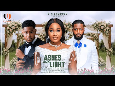 ASHES AND LIGHT - ERICA NLEWEDIM, CLINTON JOSHUA, NANA BOAMAH latest 2025 nigerian movie