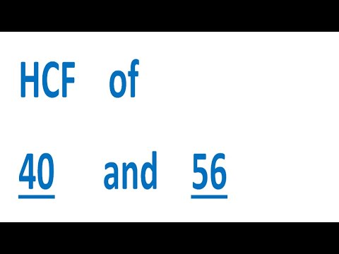 HCF of 40 and 56