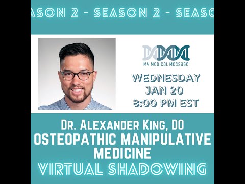 1/20 Virtual Shadowing - My Medical Message - Dr. Alex King, DO OMM