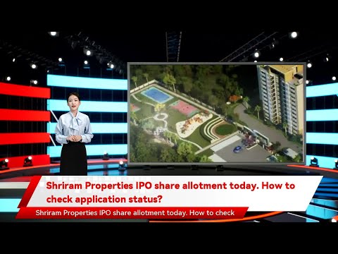 Shriram Properties IPO share allotment today. How to check application status?